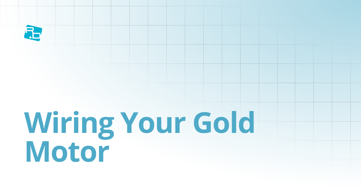 Wiring Your Gold Motor | Research And Desire